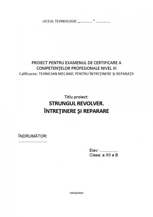 Atestat Strungul Revolver. Intretinere si reparare | Atestat Mecanică